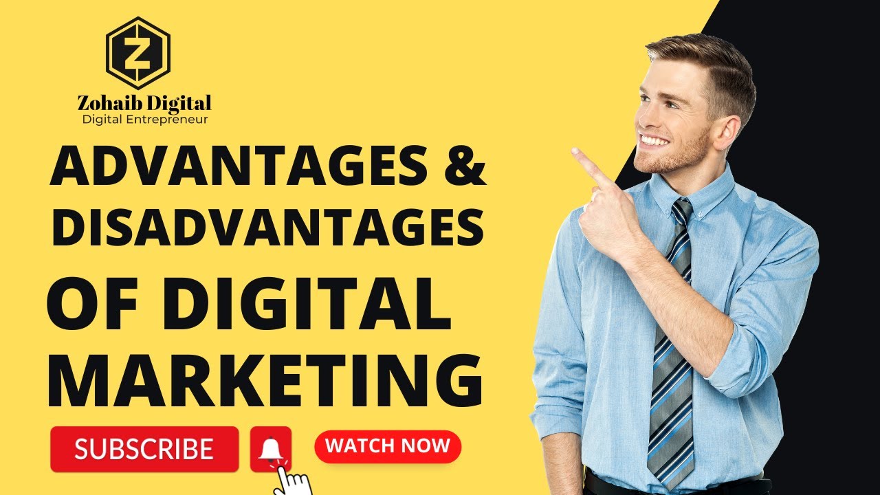 Advantages and Disadvantages of Digital Marketing